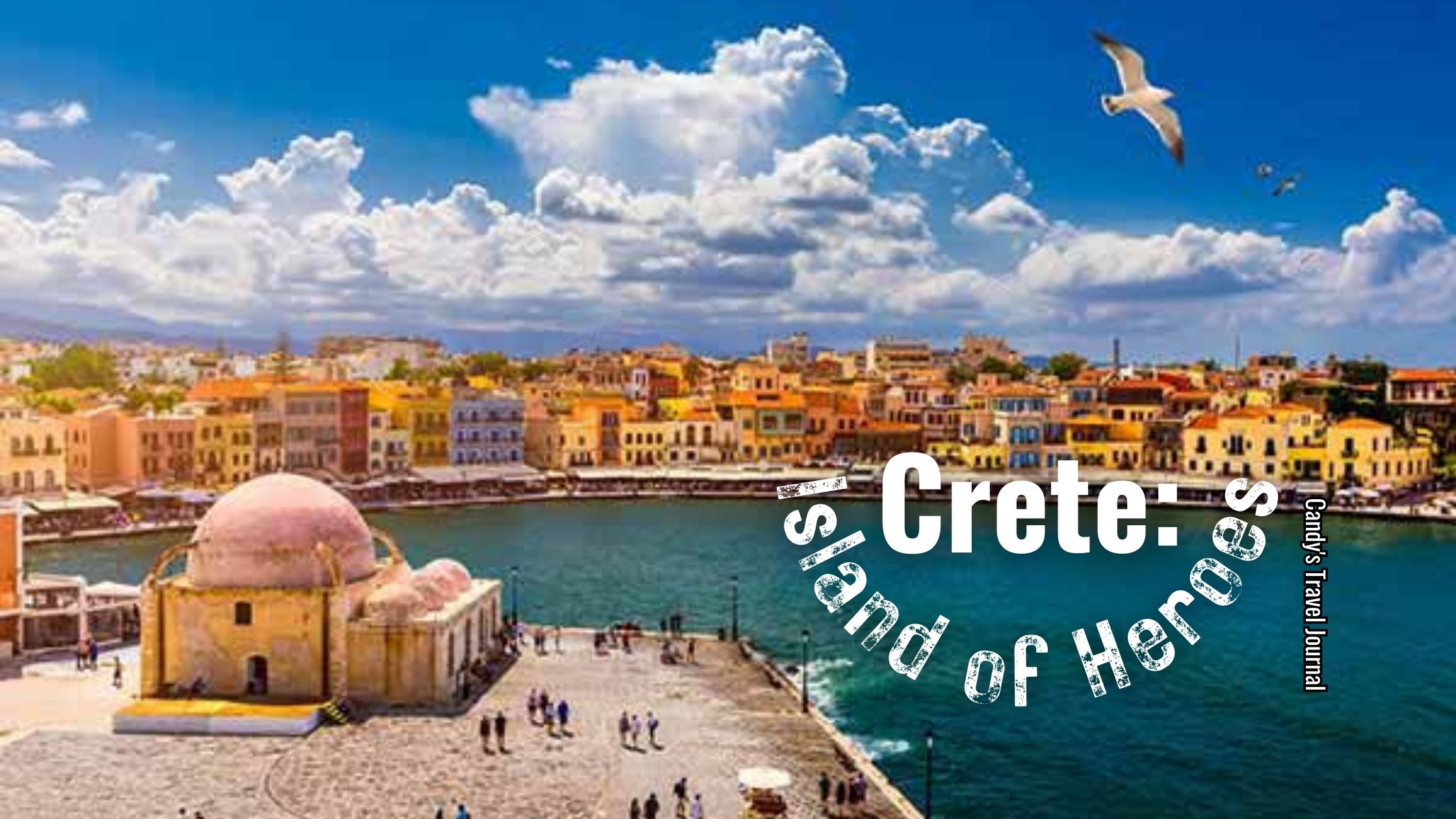 Crete - The Island of Heroes